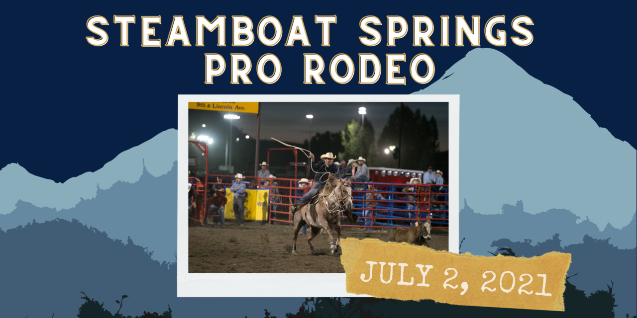 4TH OF JULY RODEOS | Steamboat Pro Rodeo
